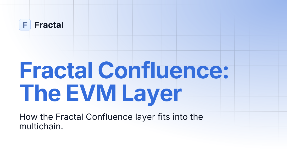 Fractal Confluence: The EVM Layer | Fractal