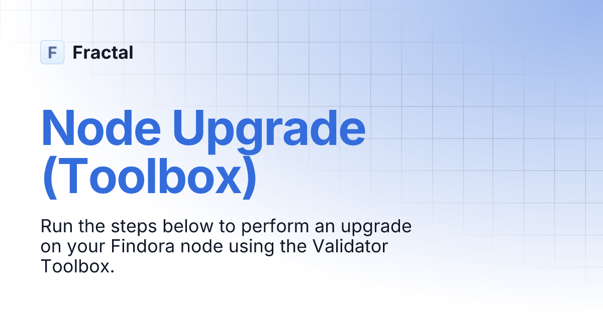 Node Upgrade (Toolbox) | Fractal