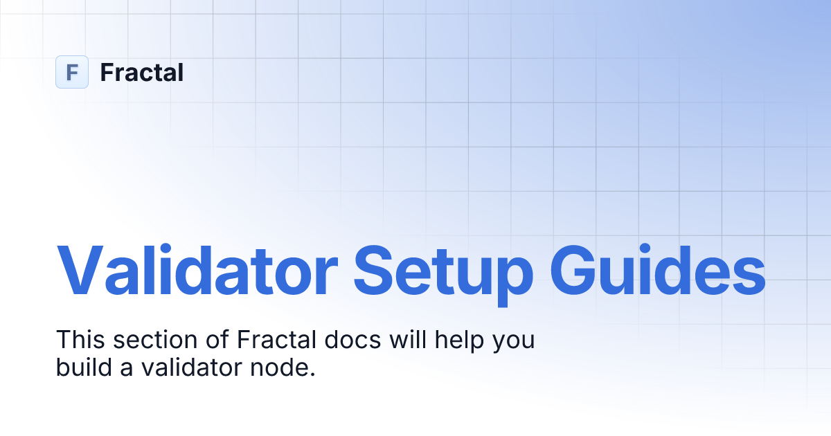 Validator Setup Guides | Fractal